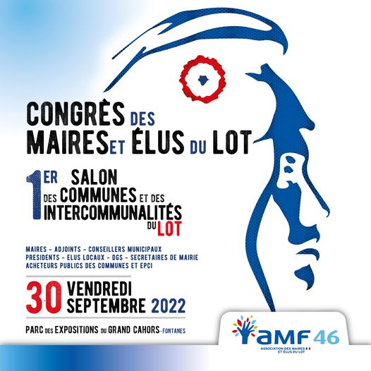 Congrès des maires et élus du Lot & 1er Salon des communes et ... Congrès des maires et élus du Lot & 1er Salon des communes et ...