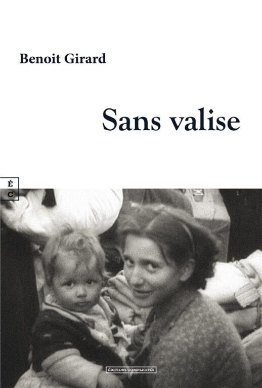 Le « livre sur l’exil et pour la mémoire » de Benoit Girard : « Sans ...